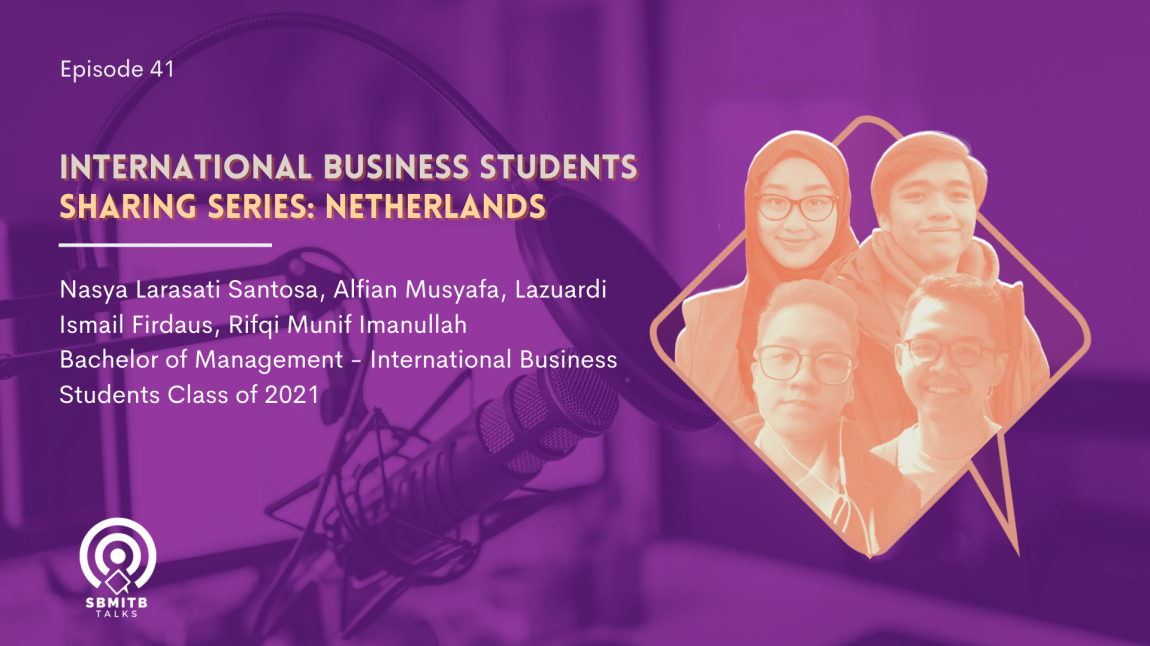 International business students sharing series: Netherlands - SBM ITB
